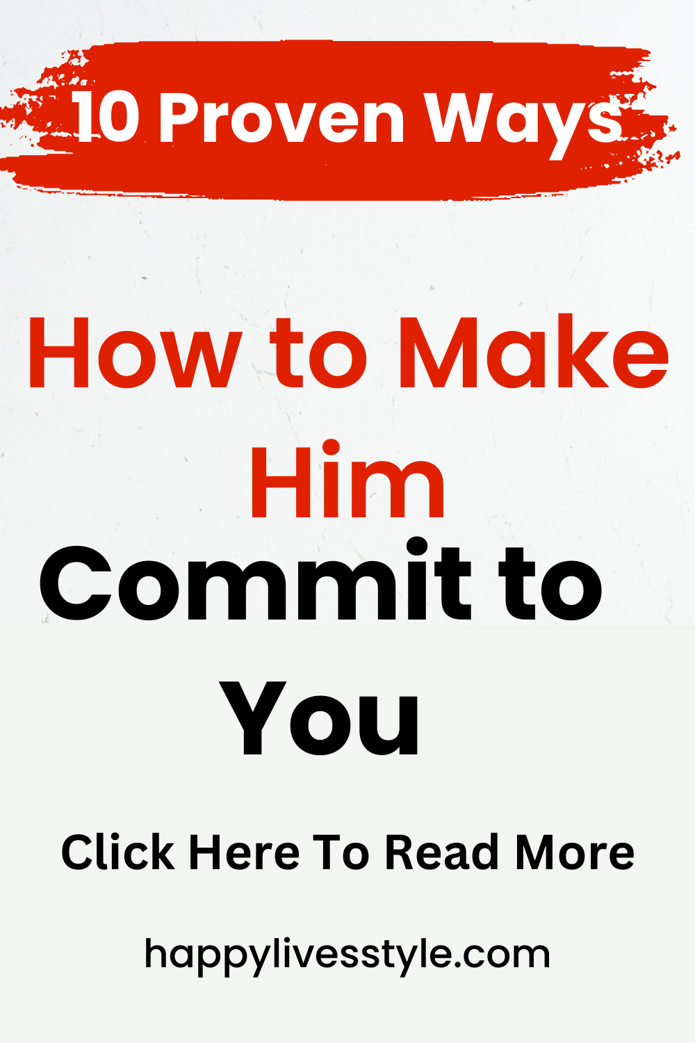 10 Proven Ways How to Make Him Commit to You